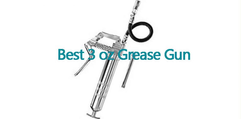 Best 3 Oz. Grease Guns in 2022